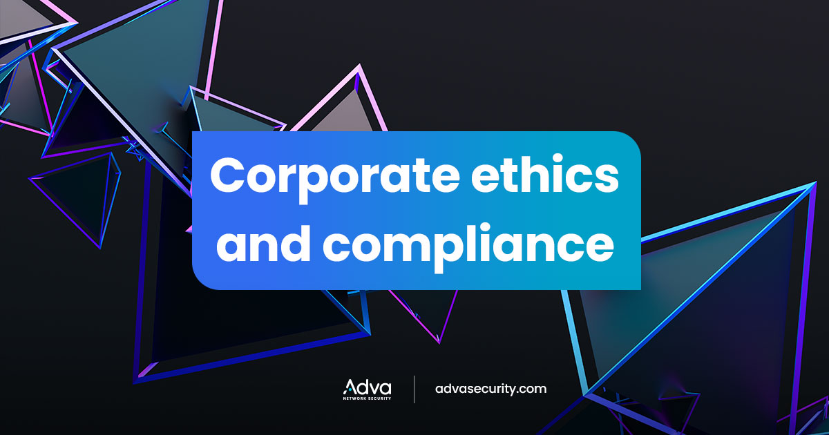 Corporate ethics and compliance