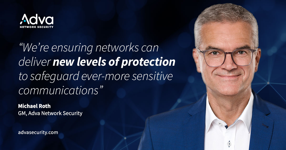ADVA gründet Unternehmen für Netzsicherheit zum Schutz kritischer ...