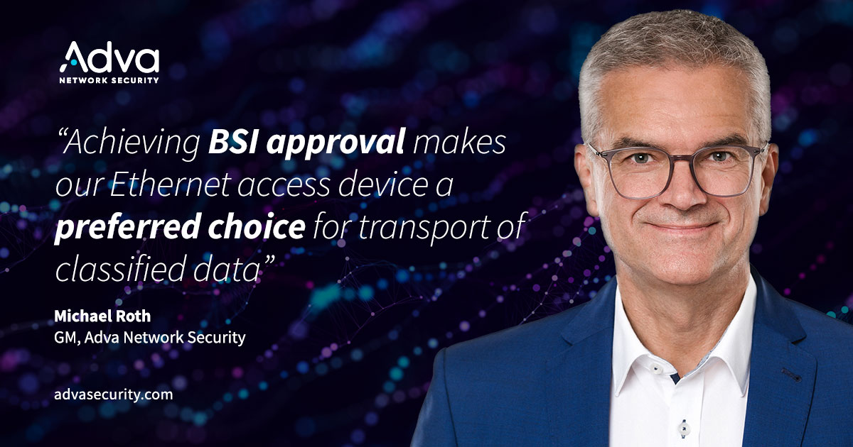 Adva Network Security Layer 2 encryption technology achieves German BSI ...